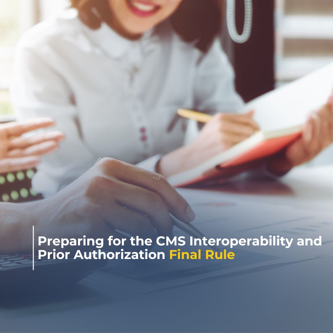 Preparing for the CMS Interoperability & Prior Authorization Rule